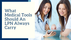 What Medical Tools Should An LPN Always Carry | VERVE COLLEGE ...