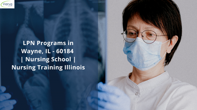 A Quick Guide About LPN Programs in Wayne, IL - 60184