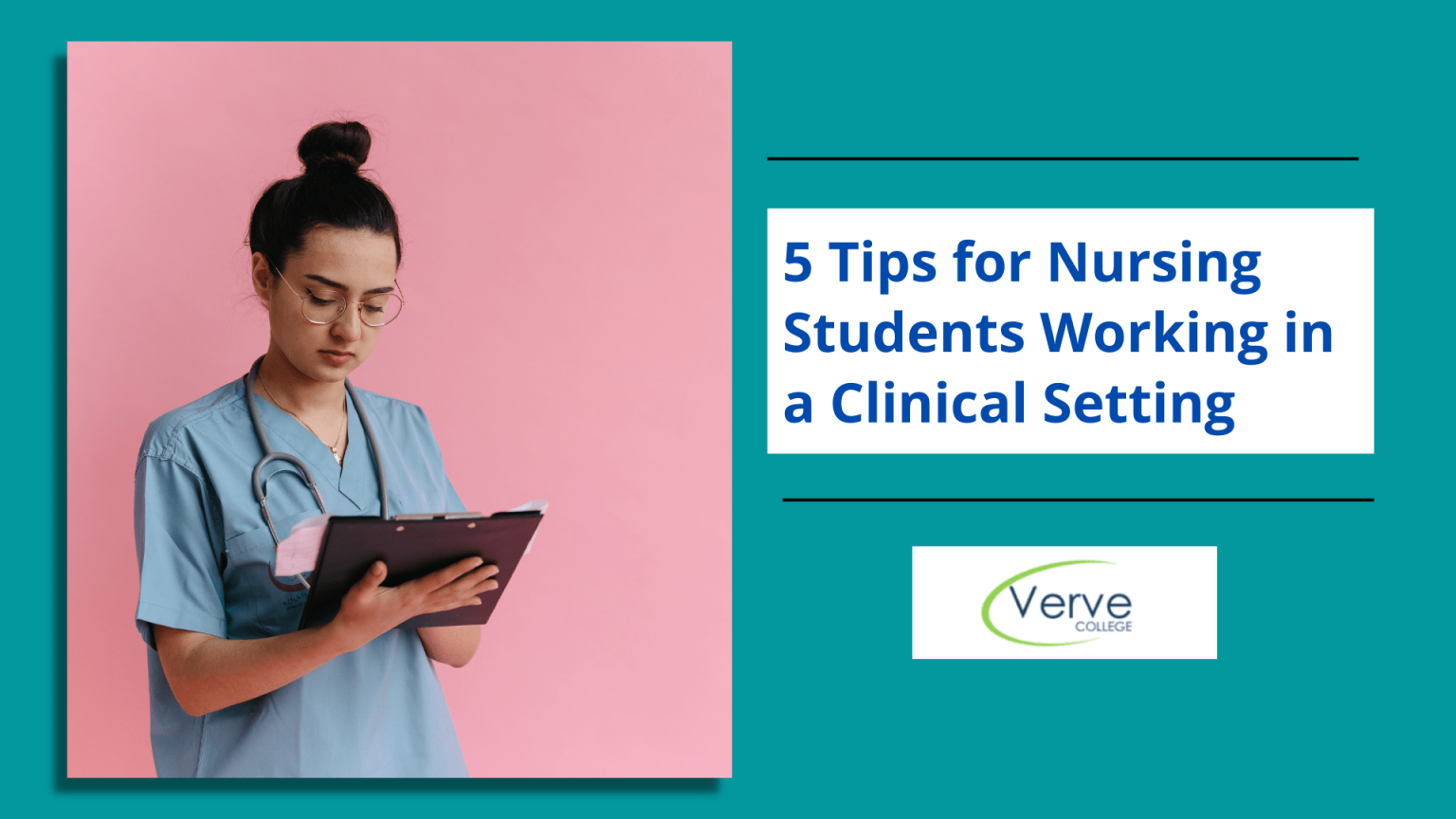 Top 5 Tips for LPNs Working in a Clinical Setting - Verve College